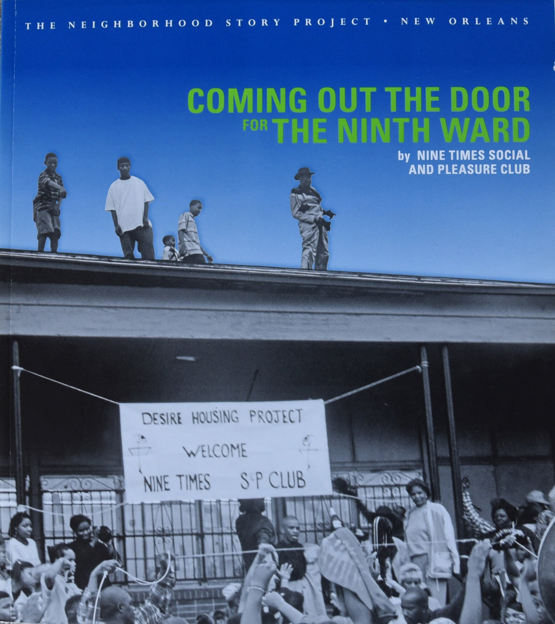 Coming out of the Ninth Ward: Nine Times Social and Pleasure Club (a N ...